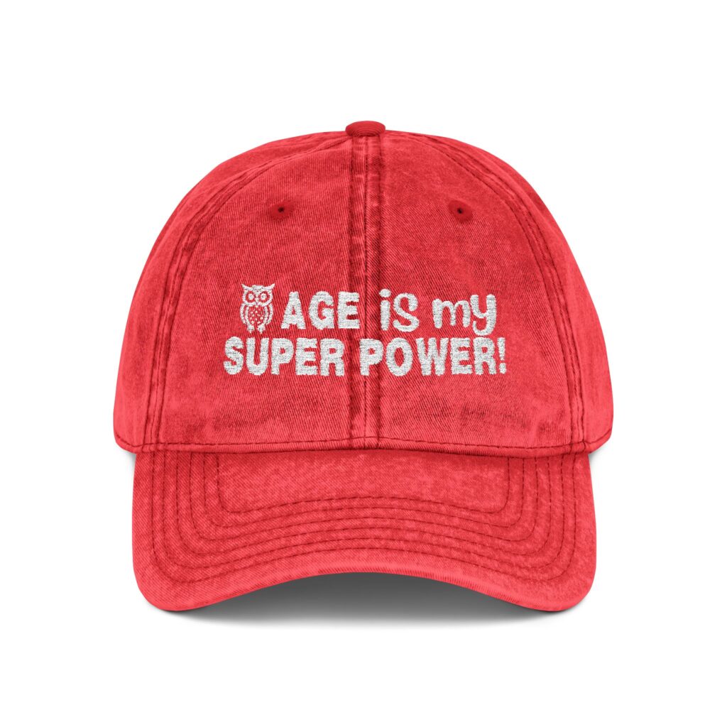 Age Is My Superpower Vintage Cap | Seasoned Folks